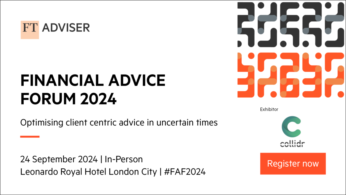 FT Adviser - Financial Advice Forum 2024 - Collidr